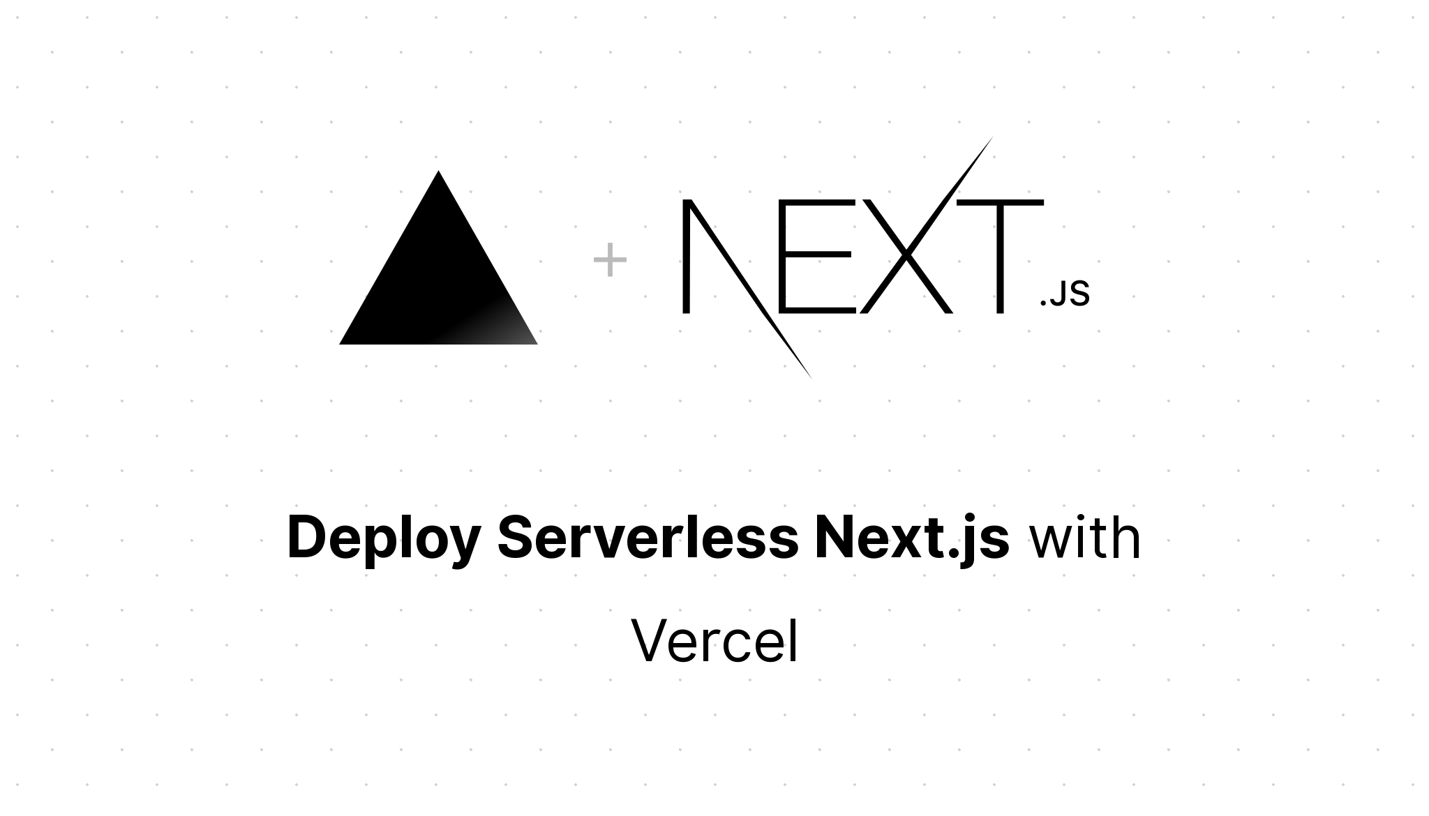 Getting Started With Next Js And Vercel Vercel Docs